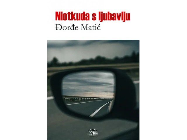 Niotkuda s ljubavlju - Đorđe Matić