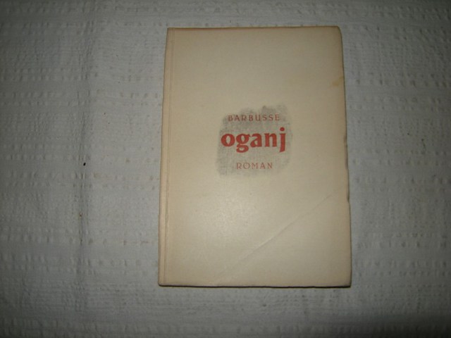 HENRI BARBUSSE / OGANJ