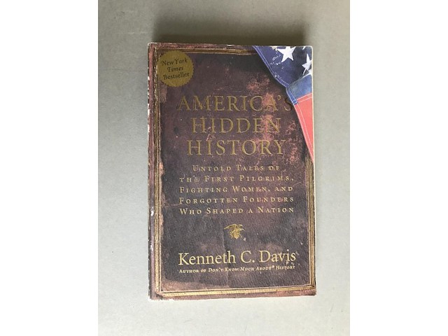 Kenneth C. Davis - America`s Hidden History