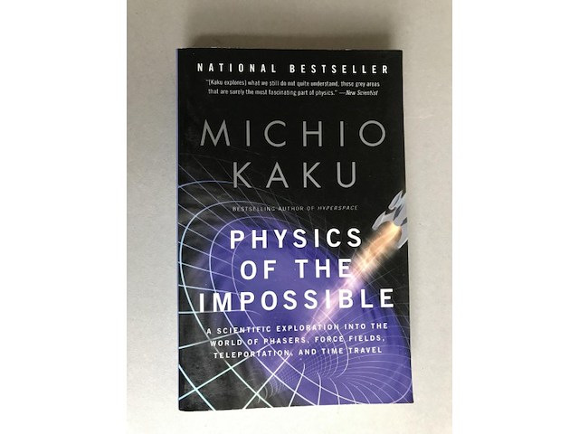 Physics of the Impossible -  Michio Kaku