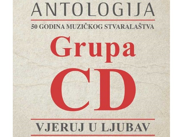 Grupa CD - Antologija, Vjeruj u ljubav CD u Foliji