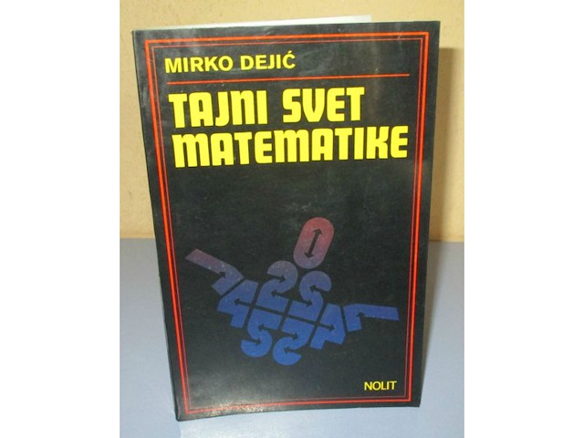 TAJNI SVET MATEMATIKE Mirko Dejić