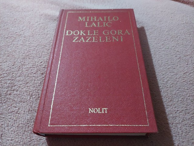 Dokle gora zazeleni Mihailo Lalić