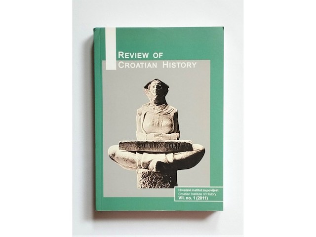 Review of Croatian History VII. no. 1 (2011)
