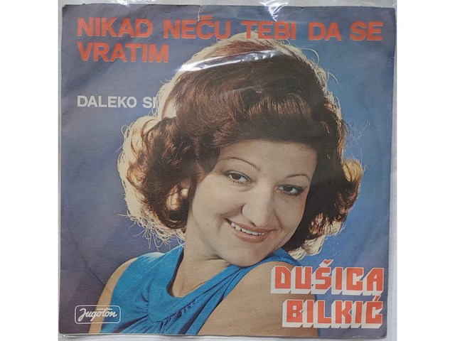 DUSICA BILKIC - Nikad necu tebi da se vratim