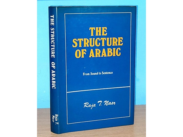 The Structure of Arabic from Sound to Sentence