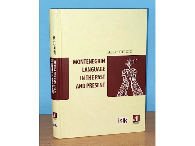 MONTENEGRIN LANGUAGE IN THE PAST AND PRESENT
