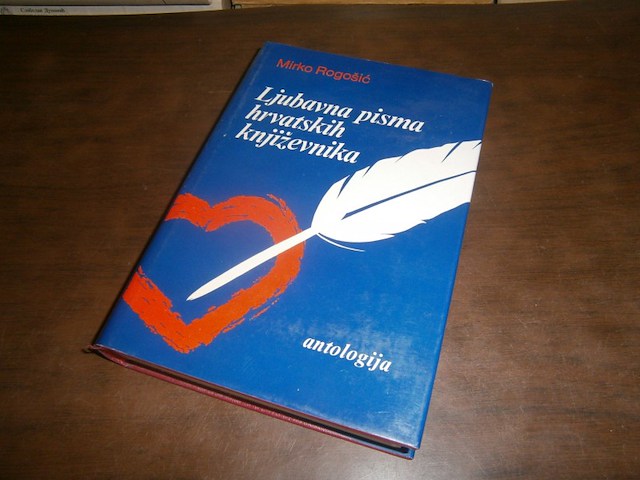 Mirko Rogosic - Ljubavna pisma hrvatskih knjizevnika