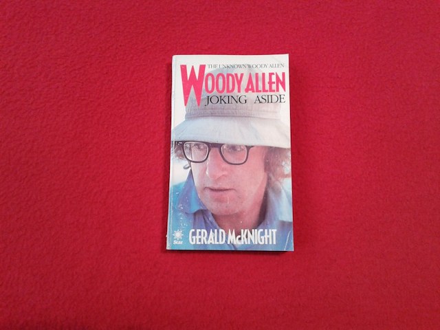 Woody Allen: Joking Aside - Gerald McKnight