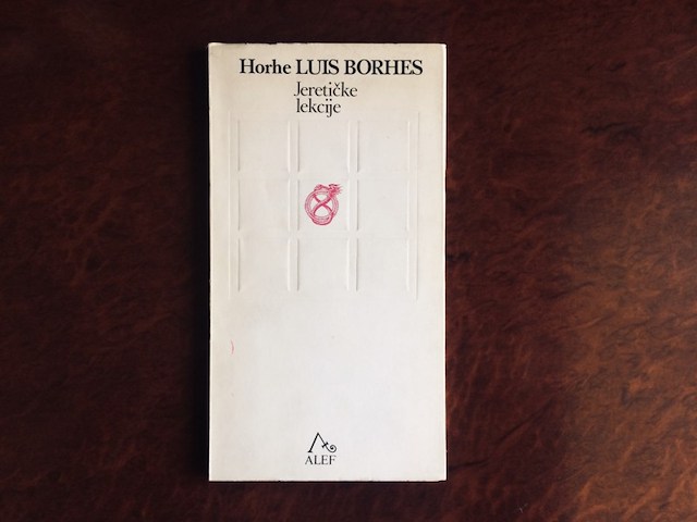Horhe Luis Borhes - Jereticke Lekcije