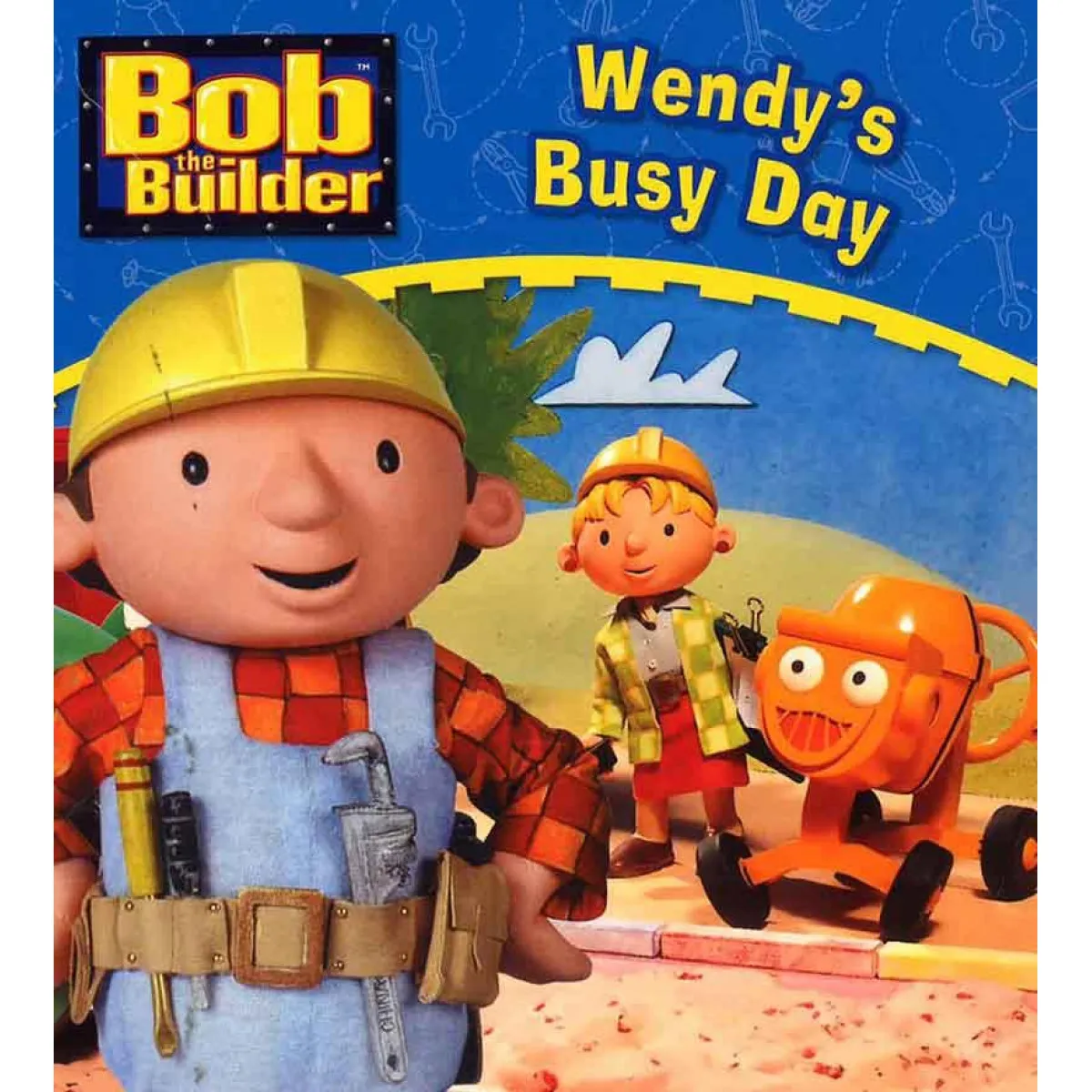 BOB BUILDER WENDYS BUSY DAY