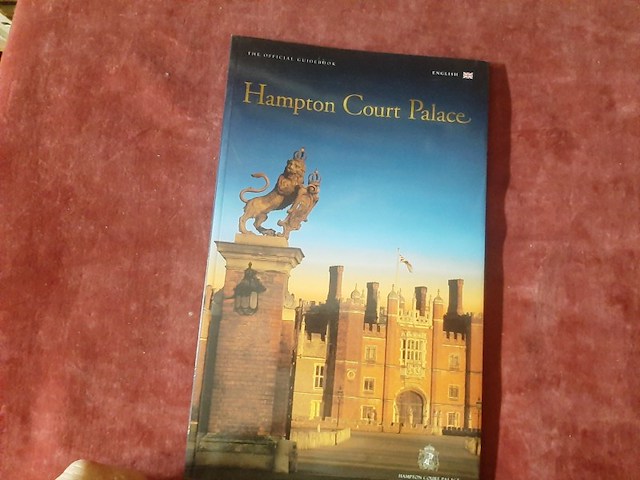 504 Hampton Court Palace: The Official Guidebook