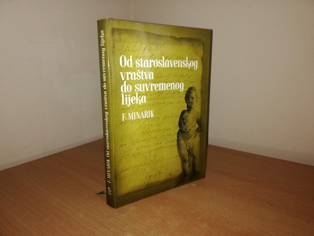 Franc Minarik - Od staroslavenskog vraštva do suvremeno