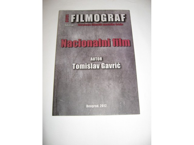 Nacionalni film - Tomislav Gavrić  /Filmograf/