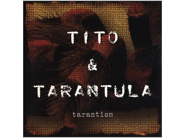 TITO AND TARANTULA - Tarantism