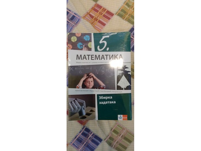 MATEMATIKA ZBIRKA ZADATAKA ZA 5.RAZRED-KLET