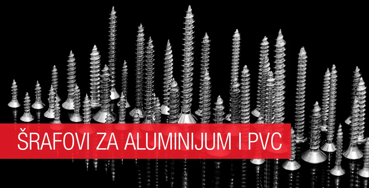 ŠRAFOVI ZA ALUMINIJUM I PVC