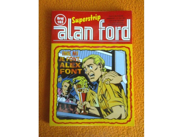 ALAN FORD - Ime Mi Je Font (Superstrip br.163 feb 2017)