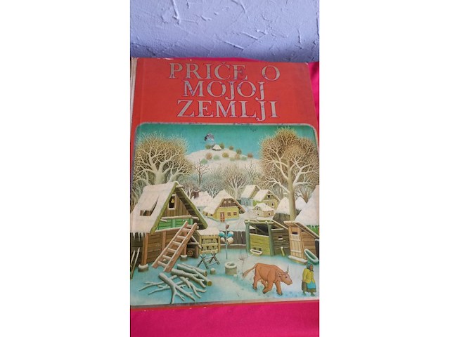 PRIČE O MOJOJ ZEMLJI