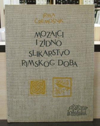 MOZAICI I ZIDNO SLIKARSTVO RIMSKOG DOBA U BOSNI I HERCEGOVINI