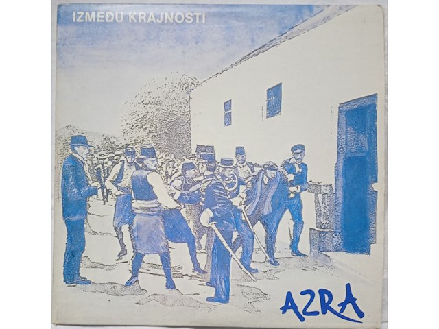 AZRA  -  IZMEDJU  KRAJNOSTI