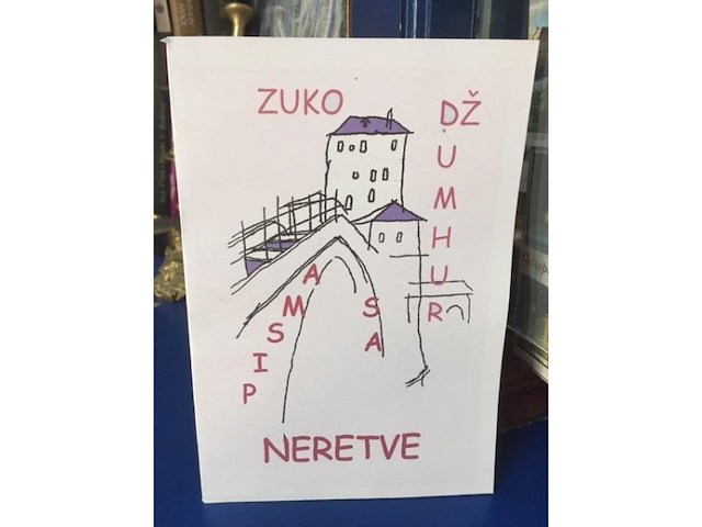 PISMA SA NERETVE - Zuko Džumhur