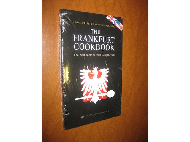 The Frankfurt Cookbook: The best recipes from Mainhatta