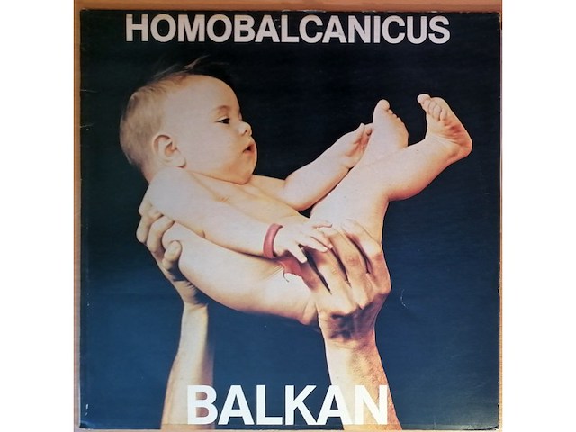 LP BALKAN - Homo Balcanicus (1985) M/VG, ODLIČNA