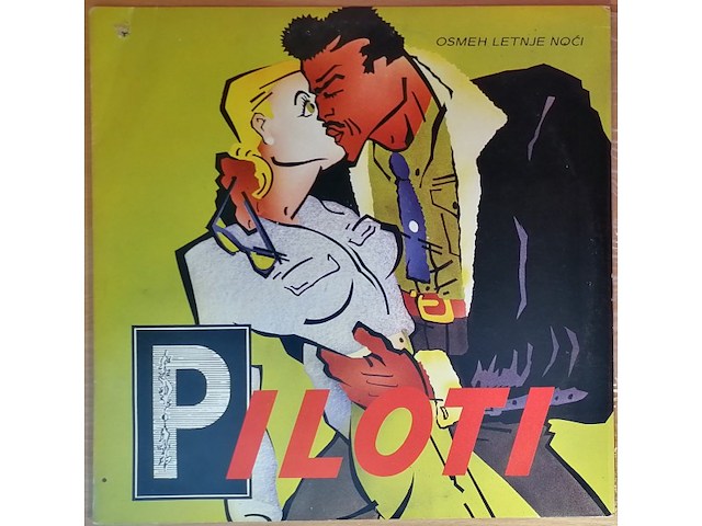 LP PILOTI - Osmeh letnje noći (1988) MINT, M/VG+