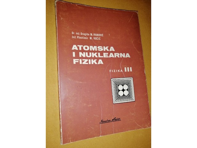 Atomska i nuklearna fizika III, Grupa autora