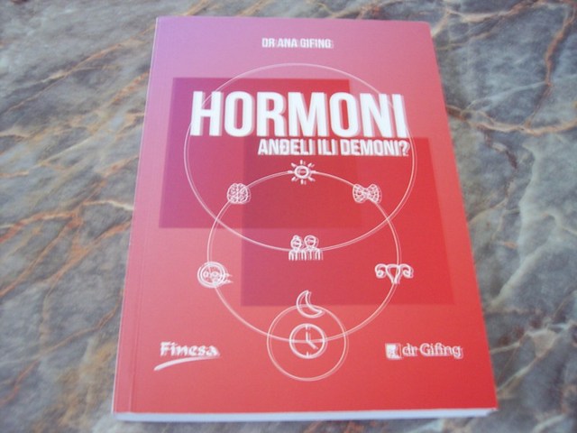 HORMONI Anđeli ili Demoni - Ana Gifing