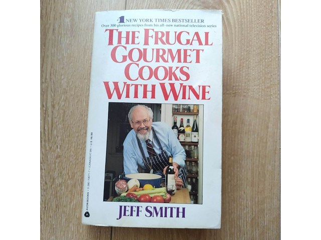 The FRUGAL GOURMET COOKS WITH WINE Jeff Smith