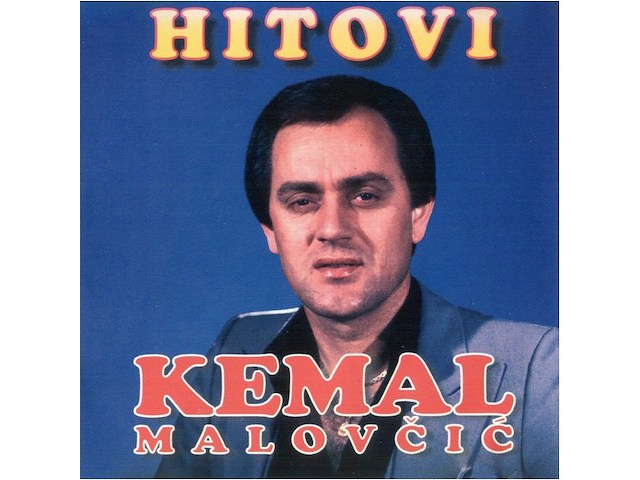 Kemal Malovčić – Hitovi  CD Nov