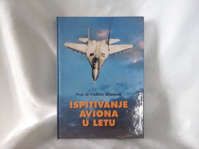 Ispitivanje aviona u letu Vladimir Milošević