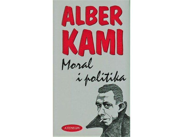 Moral i politika - Alber Kami (nova)