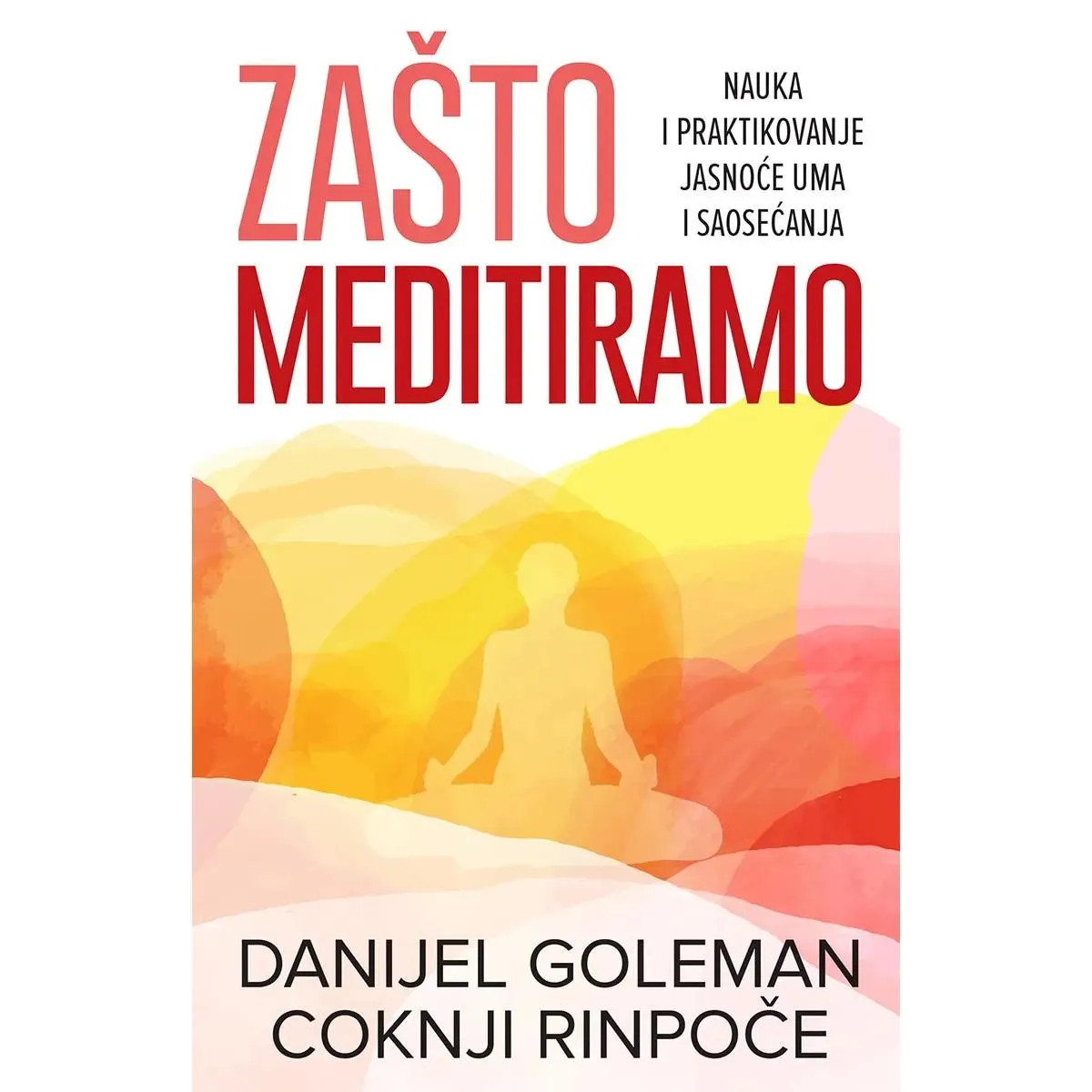 ZAŠTO MEDITIRAMO