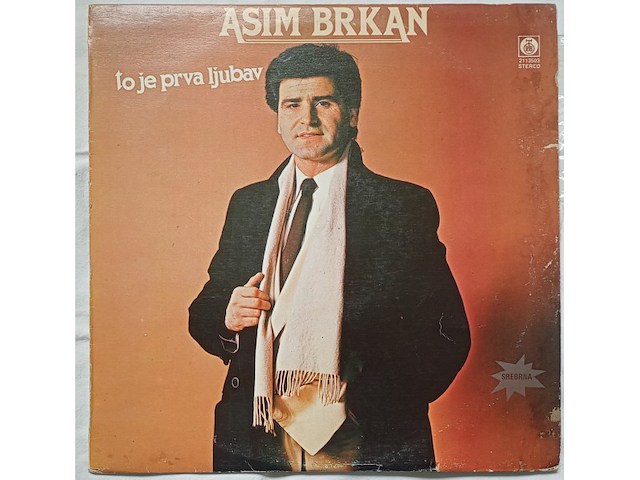 ASIM BRKAN - TO JE PRVA LJUBAV