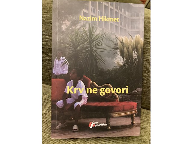 Krv ne govori Nazim Hikmet