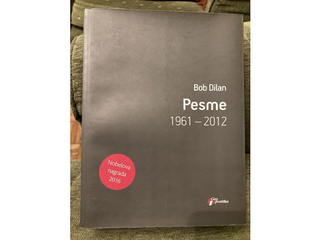 Pesme: 1961-2012  - Bob Dilan