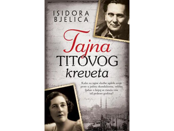 Tajna Titovog kreveta - Isidora Bjelica