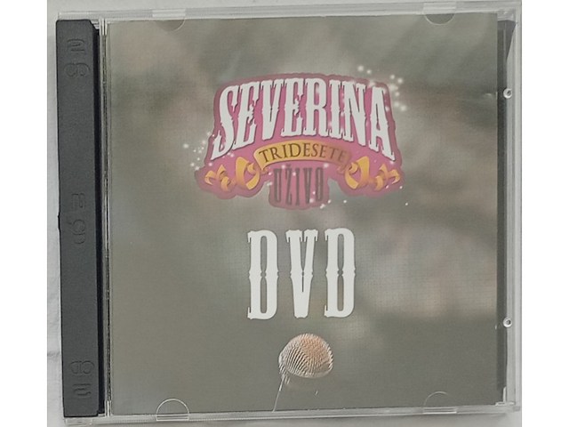 SEVERINA  -  2 DVD  TRIDESETE  UZIVO