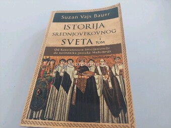 Istorija srednjovekovnog sveta tom 1 Suzan Vajs Bauer