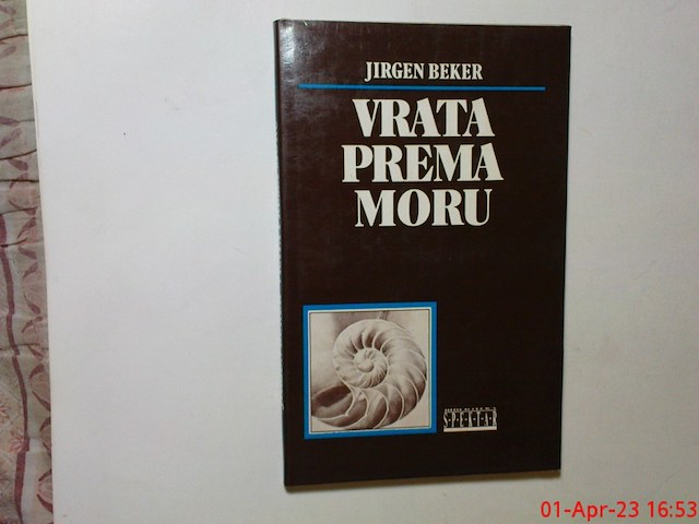 JIRGEN BEKER  -  VRATA PREMA MORU