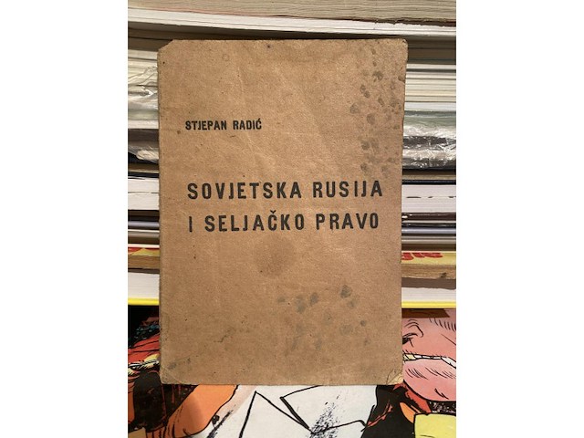 Stjepan radić - Sovjetska Rusija i seljačko pravo -1944