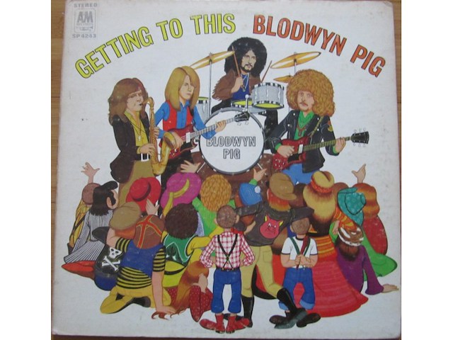 Blodwyn Pig - Getting to this
