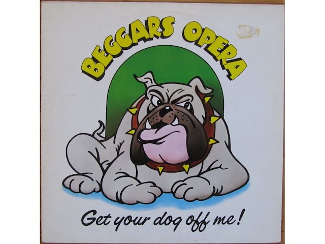 Beggars Opera - Get your dog of me!