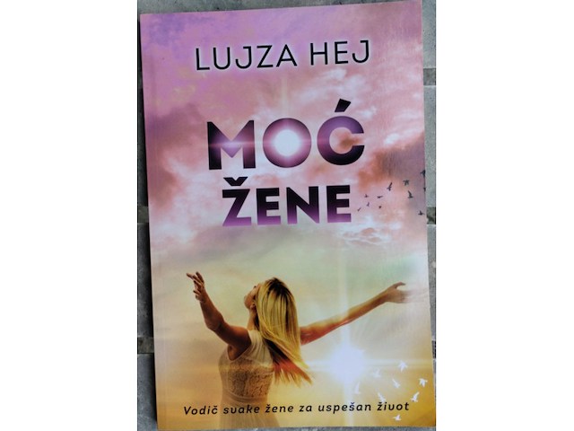 Moć žene - Lujza Hej (nova)