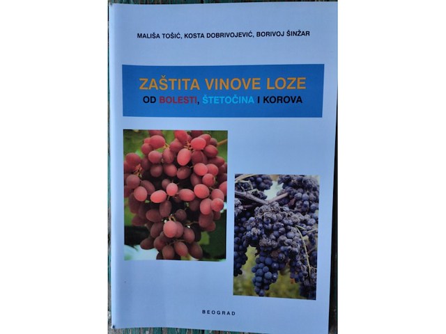 Zaštita vinove loze od bolest, štetočina i korova /nova