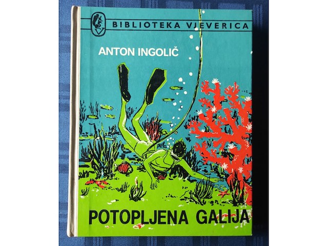 Vjeverica: Anton Ingolič: Potopljena galija