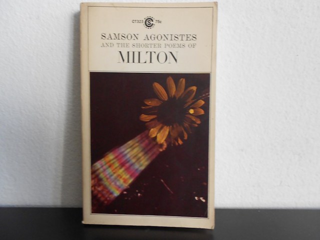 Samson Agonistes and the Shorter Poems of Milton